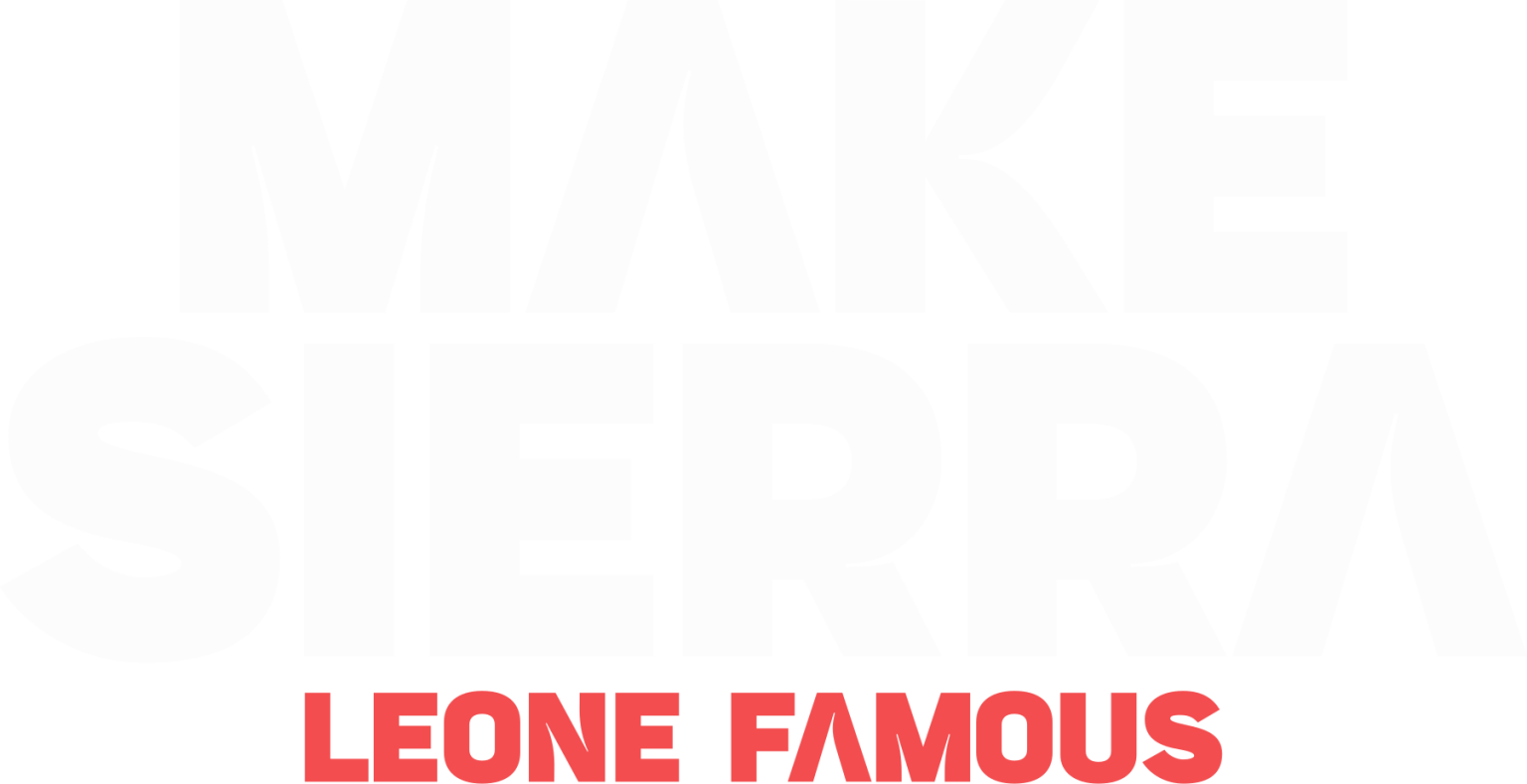 Make Sierra Leone Famous – Connecting Sierra Leone's Global Citizens